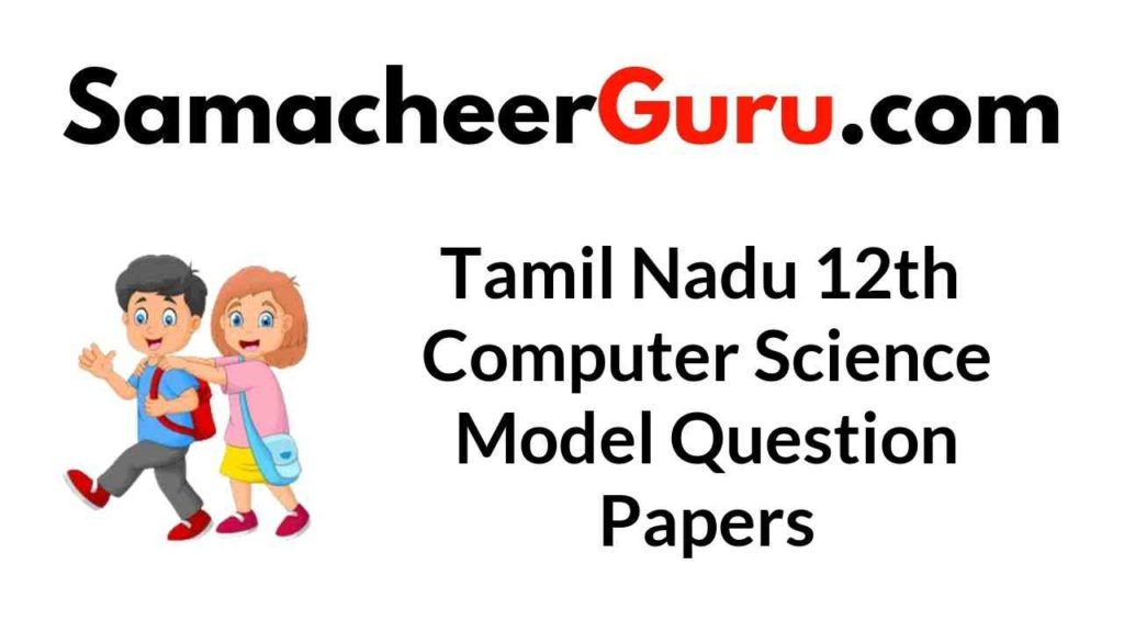 Tamil Nadu 12th Computer Science Model Question Papers 2020-2021 ...