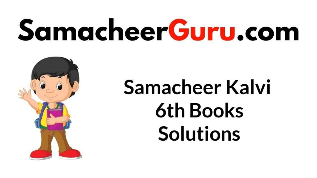 Samacheer Kalvi 6th Books Solutions Guide – Samacheer Guru