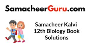 Samacheer Kalvi 12th Biology Book Solutions Answers Guide – Samacheer Guru